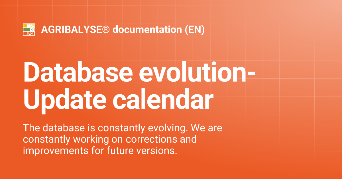 Database evolution-Update calendar | AGRIBALYSE® documentation (EN)